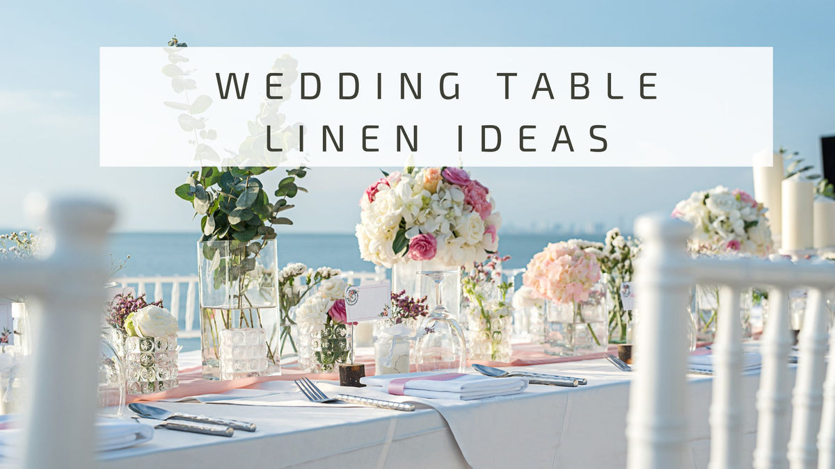 Five Table linen ideas for wedding – de Linum